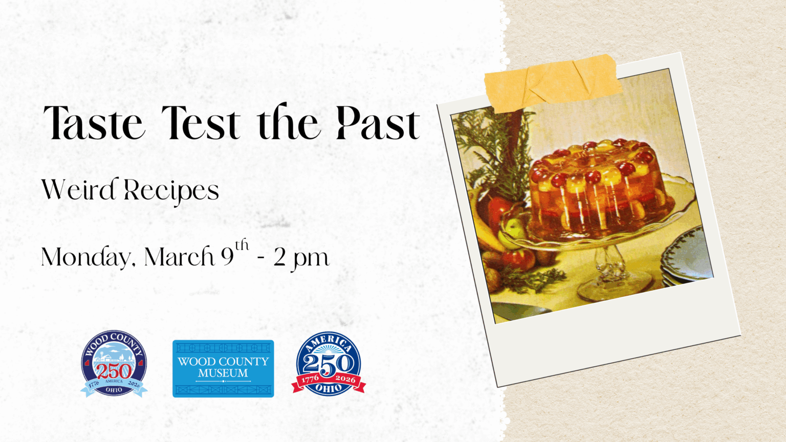 Taste Test the Past: Weird Recipes – Wood County Museum